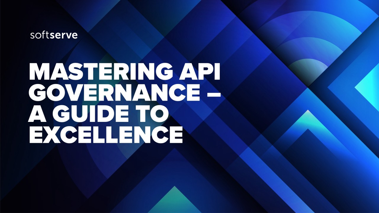 Mastering API Governance – A Guide to Excellence Mastering API Governance – A Guide to Excellence