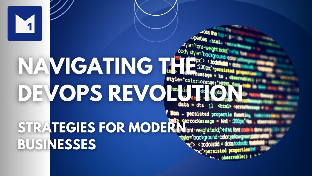 Navigating the DevOps Revolution: Strategies for Modern Businesses Navigating the DevOps Revolution: Strategies for Modern Businesses