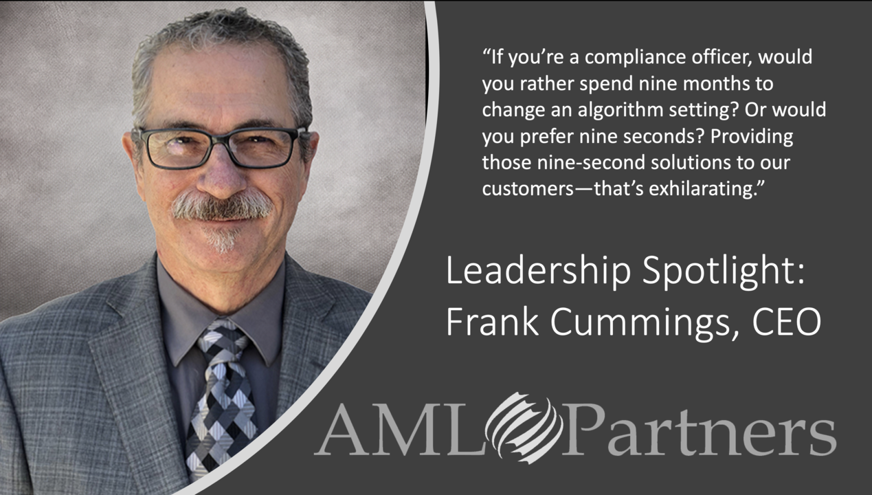 AML Partners' Leadership Spotlight: Frank Cummings, CEO AML Partners' Leadership Spotlight: Frank Cummings, CEO