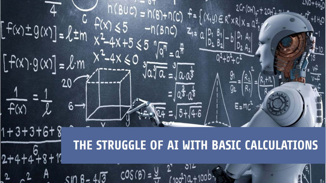 Why AI Struggles with Basic Calculations Why AI Struggles with Basic Calculations