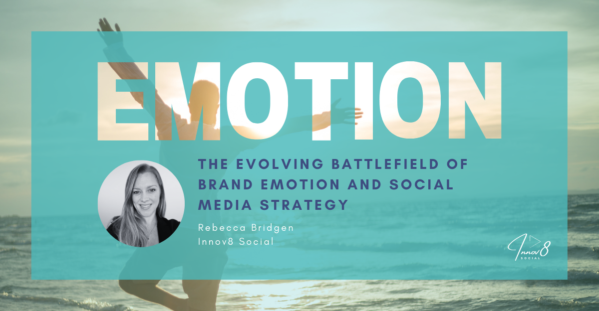 Social Media: The Evolving Battlefield of Brand Emotion and Strategy Social Media: The Evolving Battlefield of Brand Emotion and Strategy
