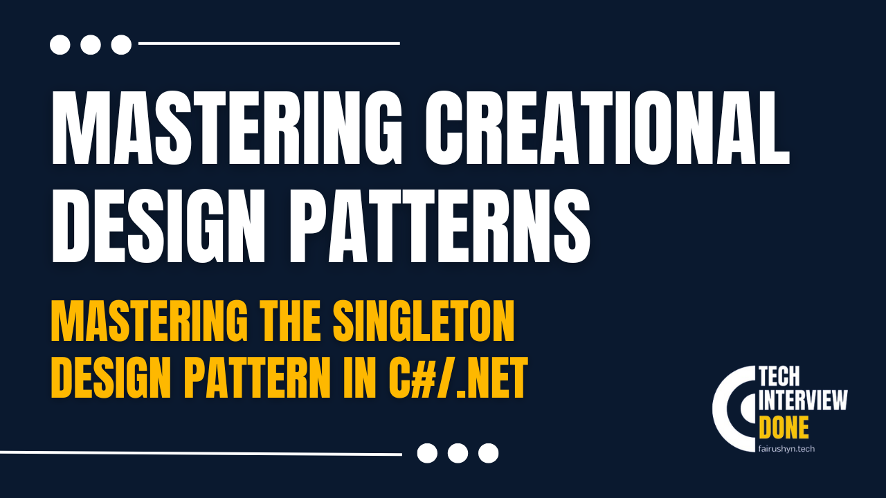 Mastering the Singleton Design Pattern in C#/.NET including concurrency Mastering the Singleton Design Pattern in C#/.NET including concurrency