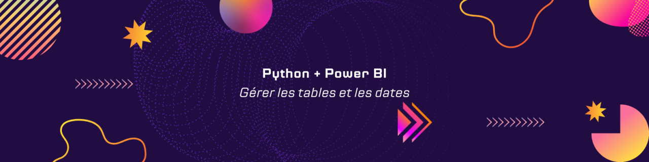 Python + Power BI | Comment gérer les tables des données et les formats ... Python + Power BI | Comment gérer les tables des données et les formats ...