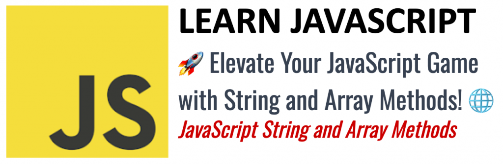 🚀 Elevate Your JavaScript Game with String and Array Methods! 🌐 🚀 Elevate Your JavaScript Game with String and Array Methods! 🌐
