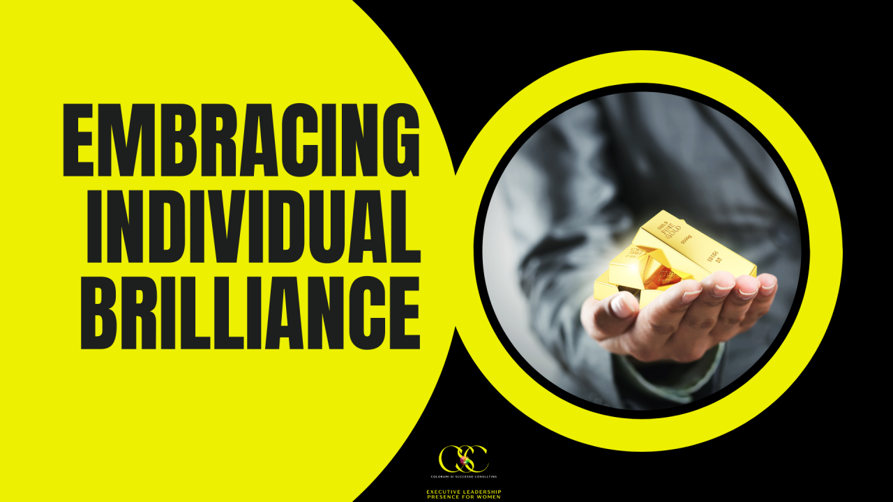 Embracing Individual Brilliance. Embracing Individual Brilliance.