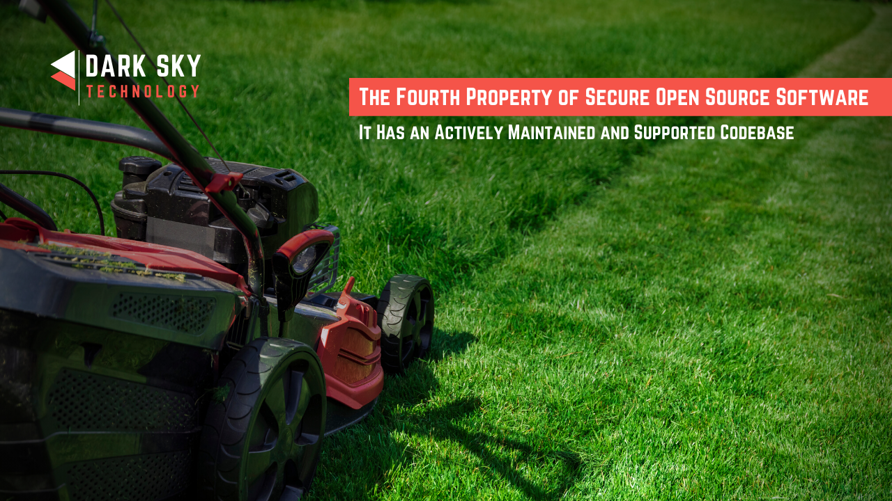 The 4th Property of Secure Open-Source Software The 4th Property of Secure Open-Source Software