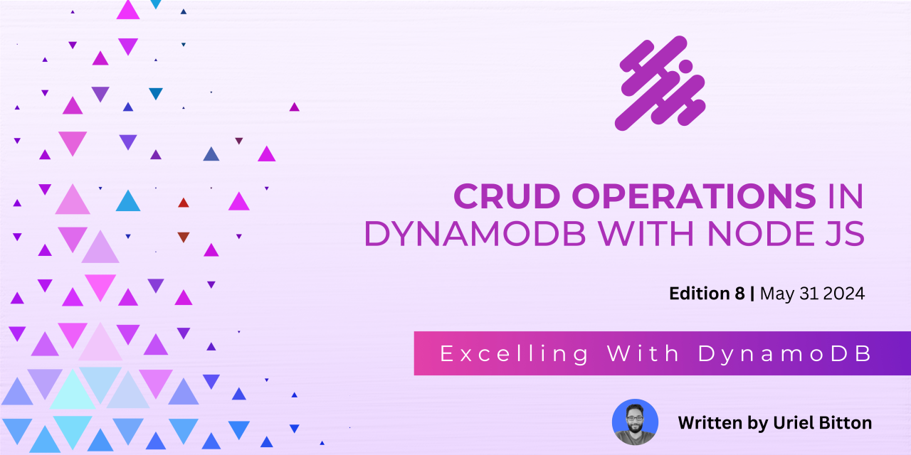 CRUD Operations In DynamoDB With Node JS CRUD Operations In DynamoDB With Node JS