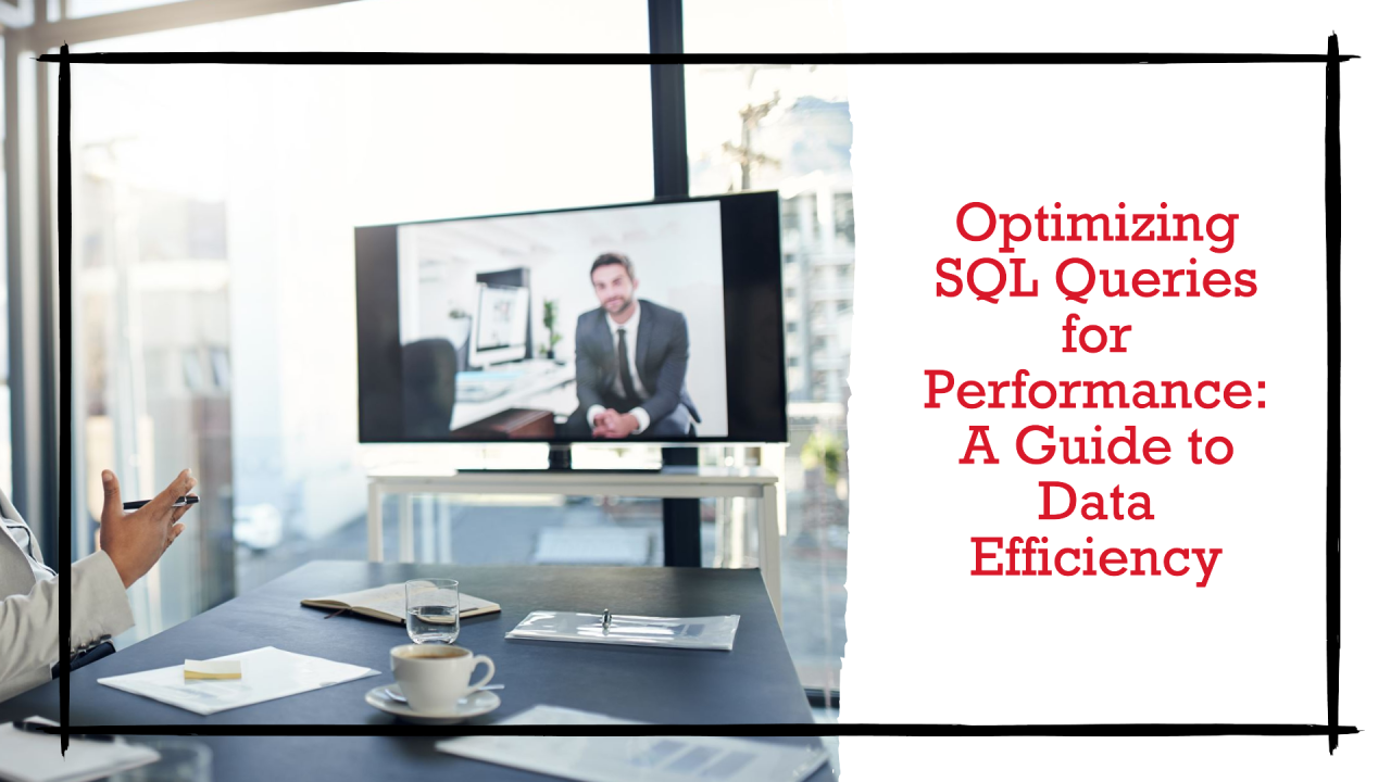 Optimizing SQL Queries for Performance: A Guide to Data Efficiency Optimizing SQL Queries for Performance: A Guide to Data Efficiency