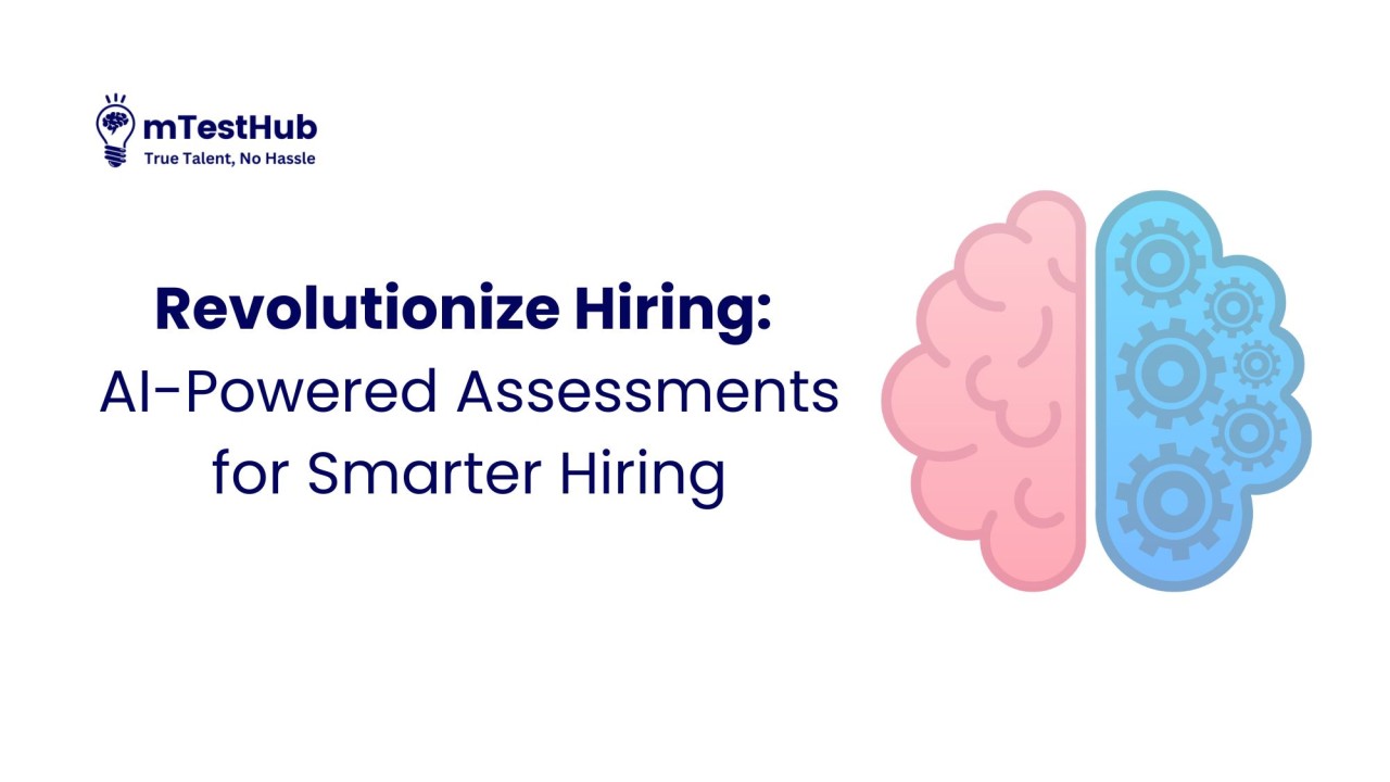 Unveiling the Power of AI-Powered Assessments for Hiring Unveiling the Power of AI-Powered Assessments for Hiring