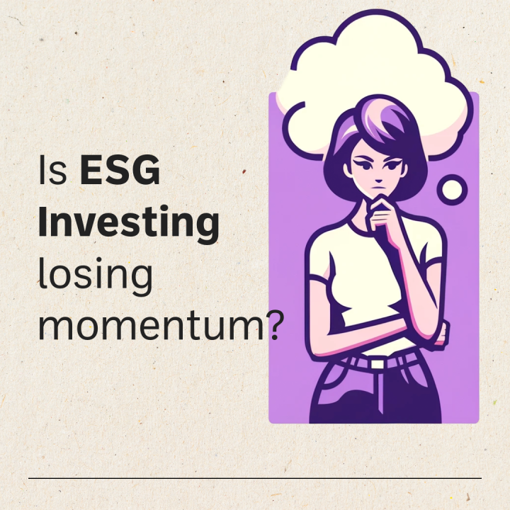 Is ESG investing losing momentum? Is ESG investing losing momentum?