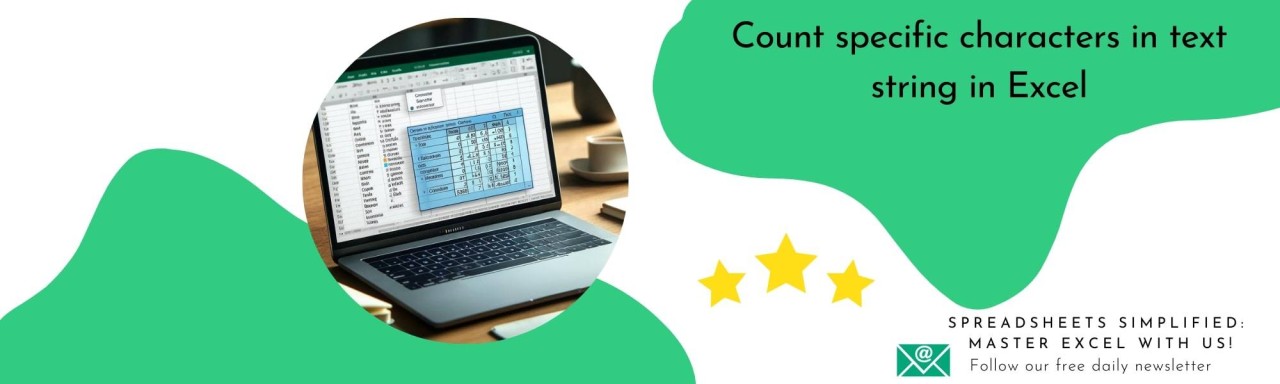 Count specific characters in text string in Excel Count specific characters in text string in Excel