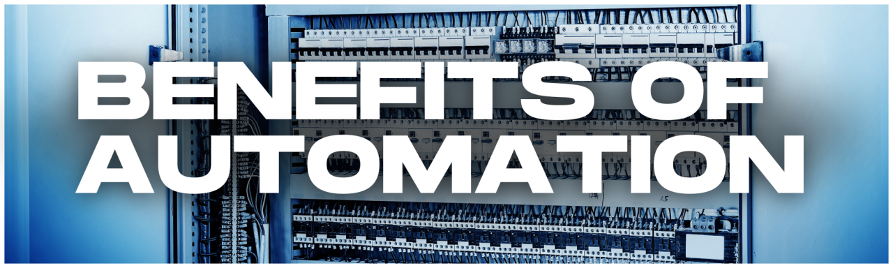 Benefits of Automated Control Systems Benefits of Automated Control Systems