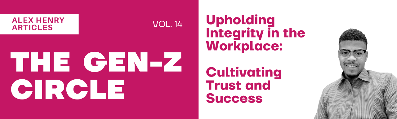 Upholding Integrity in the Workplace: Cultivating Trust and Success Upholding Integrity in the Workplace: Cultivating Trust and Success