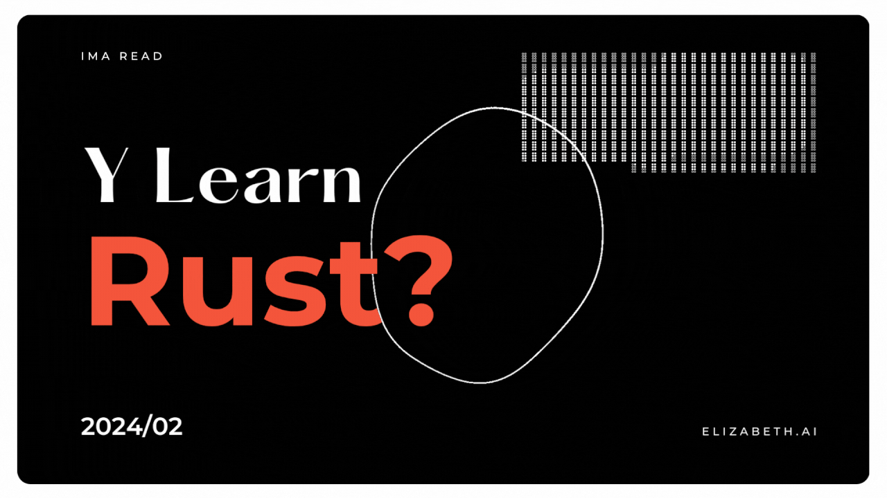 The overdue push to learn Rust. The overdue push to learn Rust.