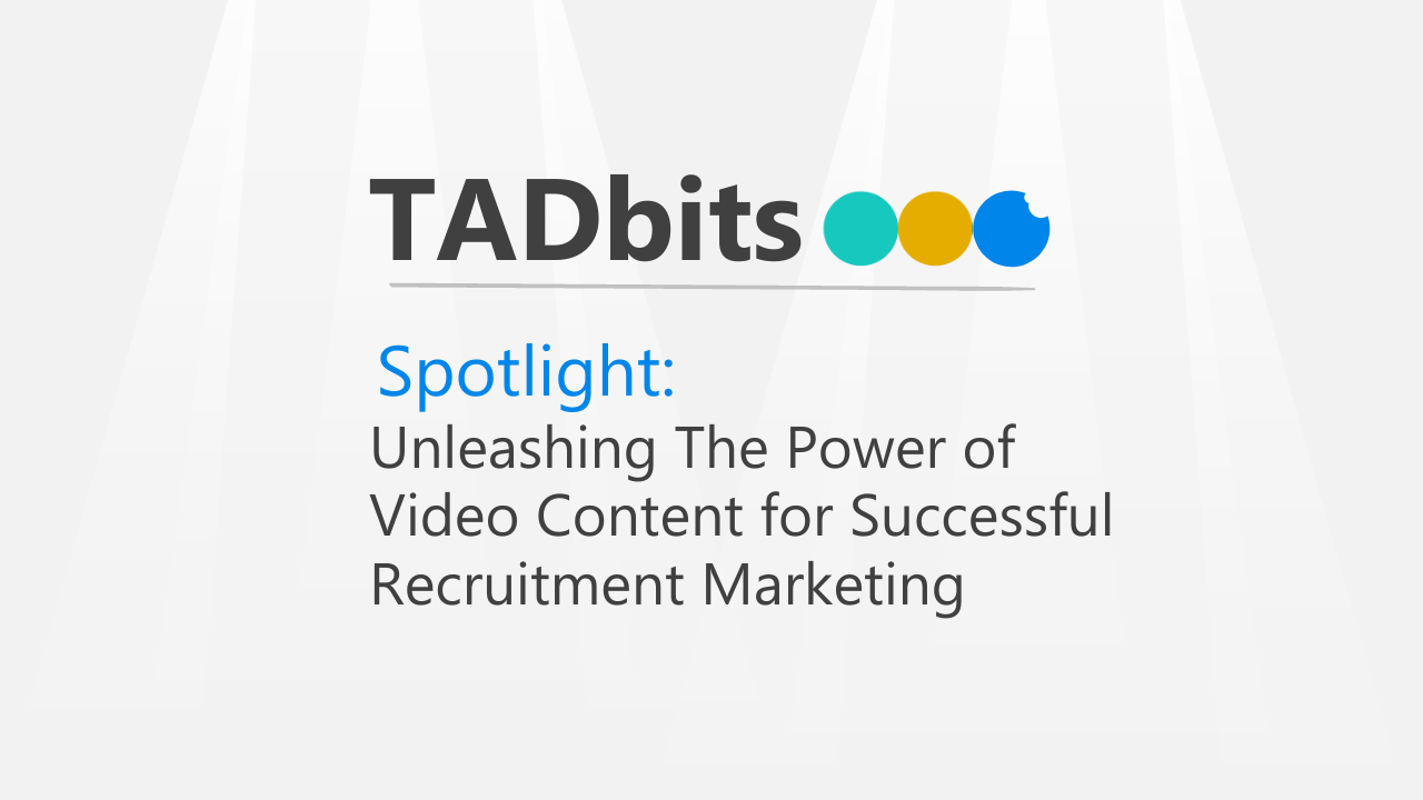 Unleashing the Power of Video Content for Successful Recruitment Marketing Unleashing the Power of Video Content for Successful Recruitment Marketing