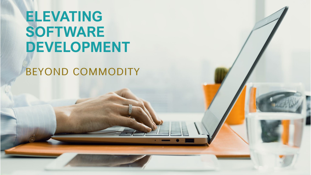 Elevating Software Development to a Strategic Asset Elevating Software Development to a Strategic Asset
