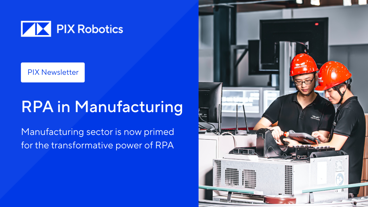 The Rise of RPA in Manufacturing The Rise of RPA in Manufacturing