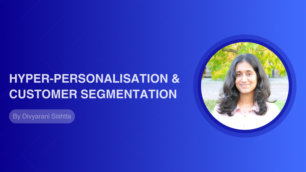 Hyper-Personalisation and Customer Segmentation: The AI Revolution in ... Hyper-Personalisation and Customer Segmentation: The AI Revolution in ...