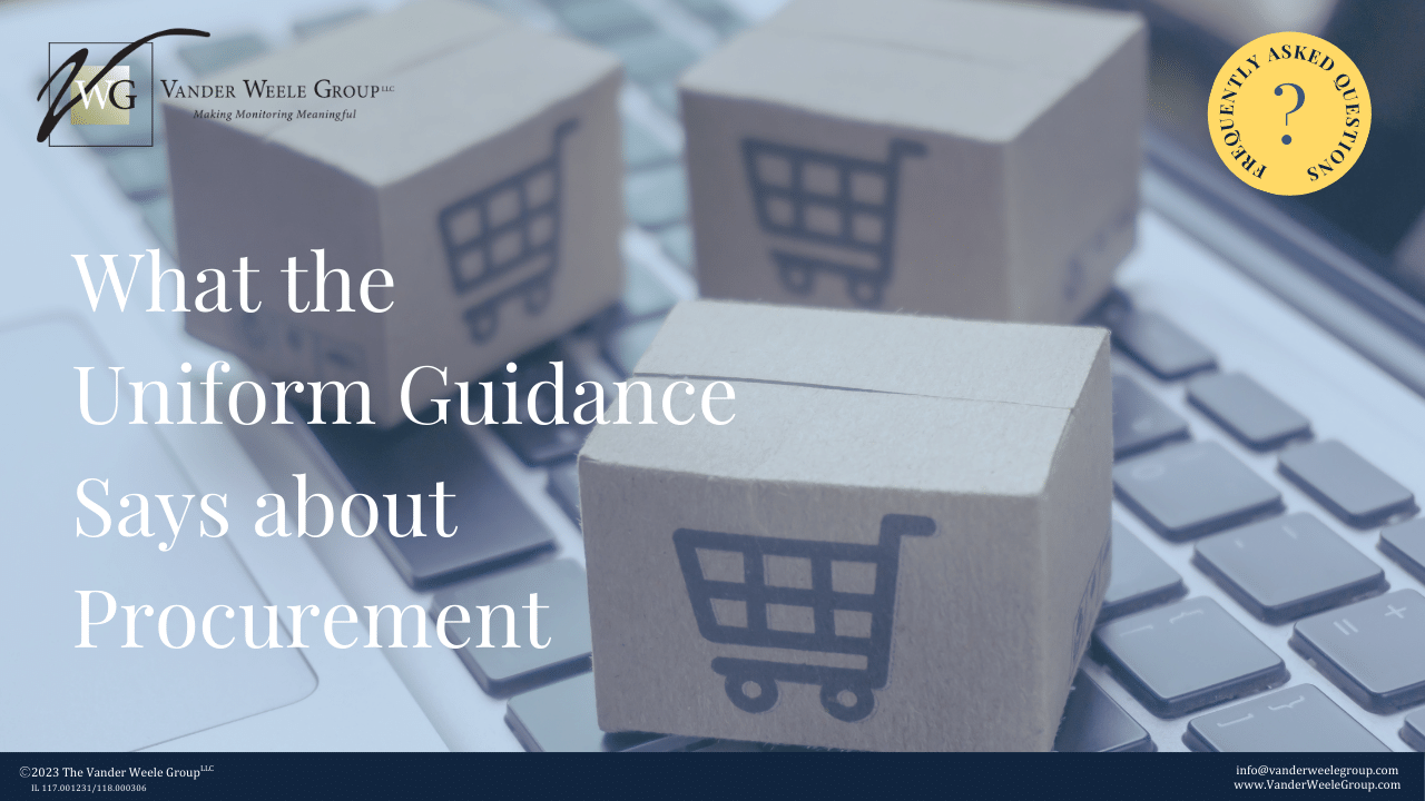 What the Uniform Guidance Says about Procurement What the Uniform Guidance Says about Procurement