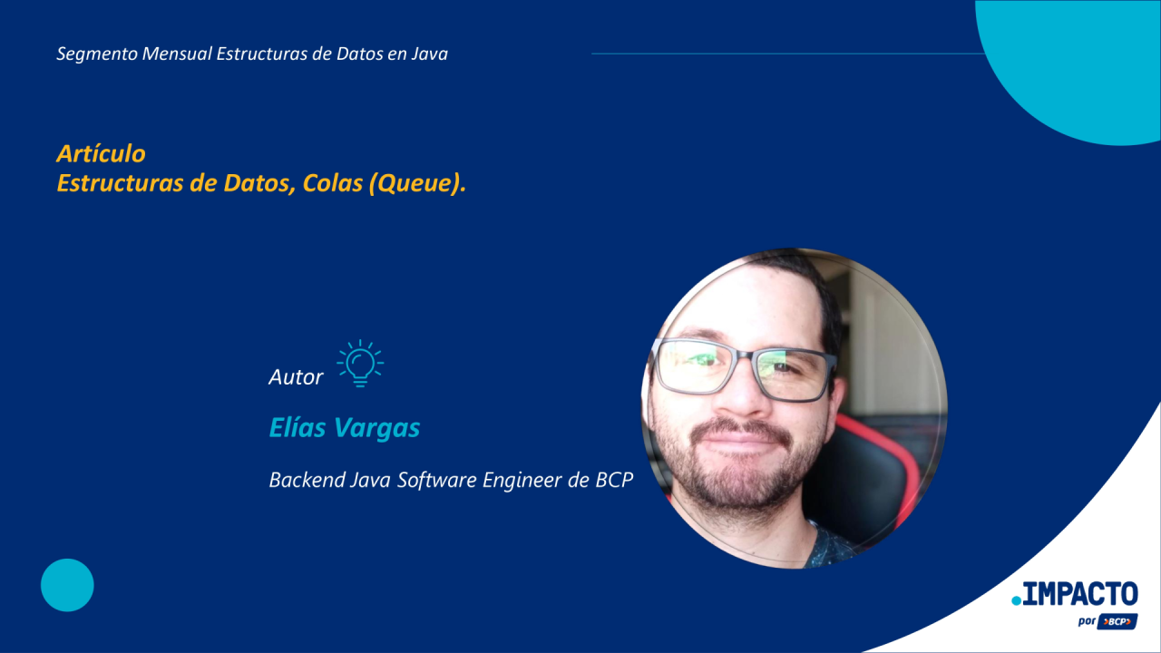 Estructura de Datos, Colas (Queue) Estructura de Datos, Colas (Queue)