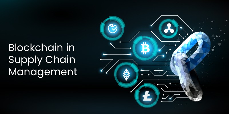 Unveiling the Potential: Harnessing Blockchain in Supply Chain Management Unveiling the Potential: Harnessing Blockchain in Supply Chain Management
