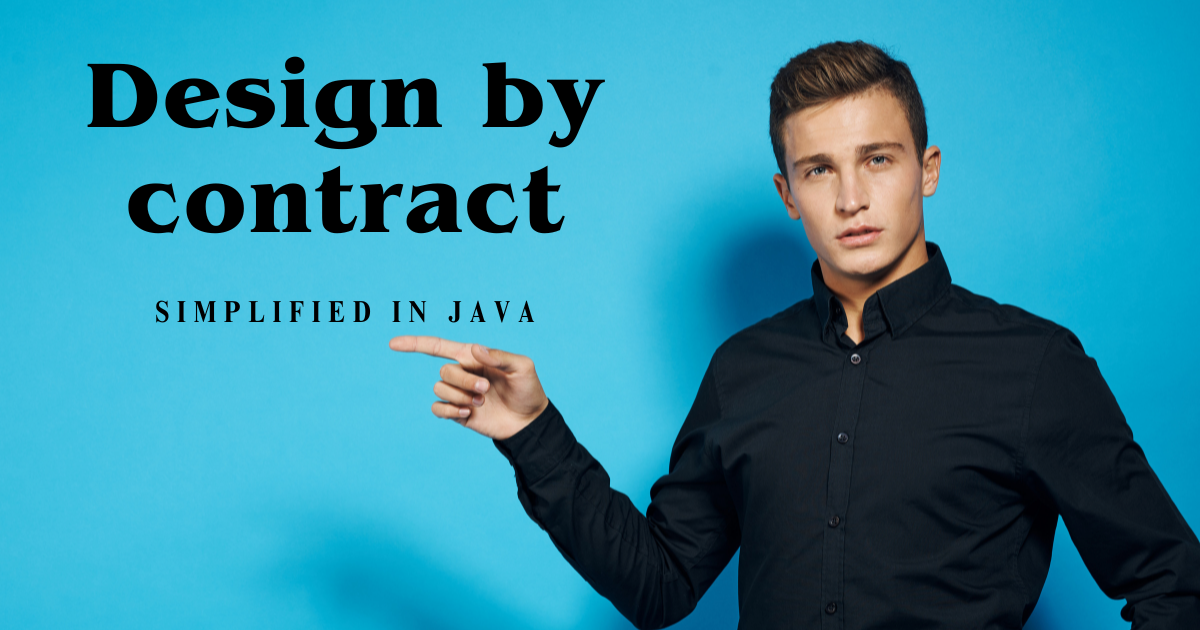 Mastering Design by Contract in Java OOP: A Comprehensive Guide Mastering Design by Contract in Java OOP: A Comprehensive Guide