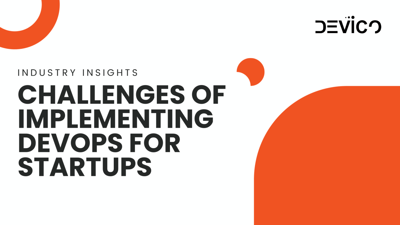 Challenges of Implementing DevOps for Startups Challenges of Implementing DevOps for Startups