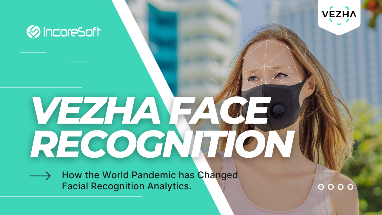 How the World Pandemic has Changed Facial Recognition Analytics. How the World Pandemic has Changed Facial Recognition Analytics.