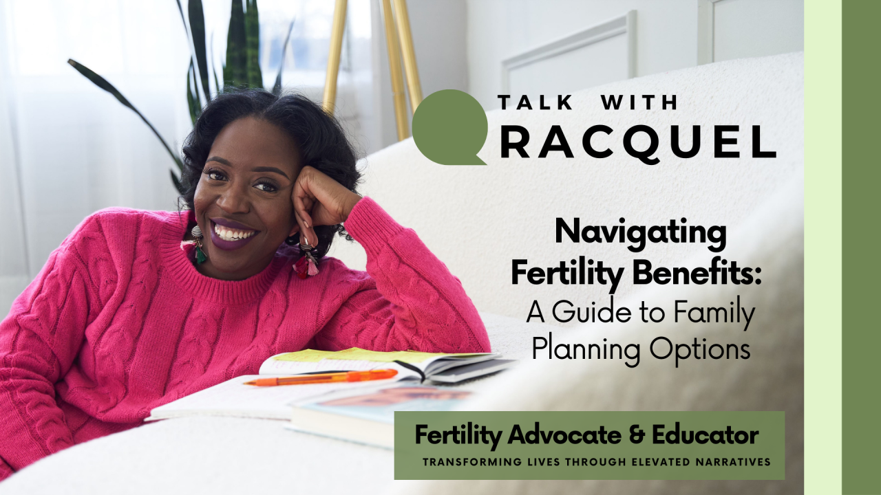 Navigating Fertility Benefits: A Guide to Family Planning Options Navigating Fertility Benefits: A Guide to Family Planning Options