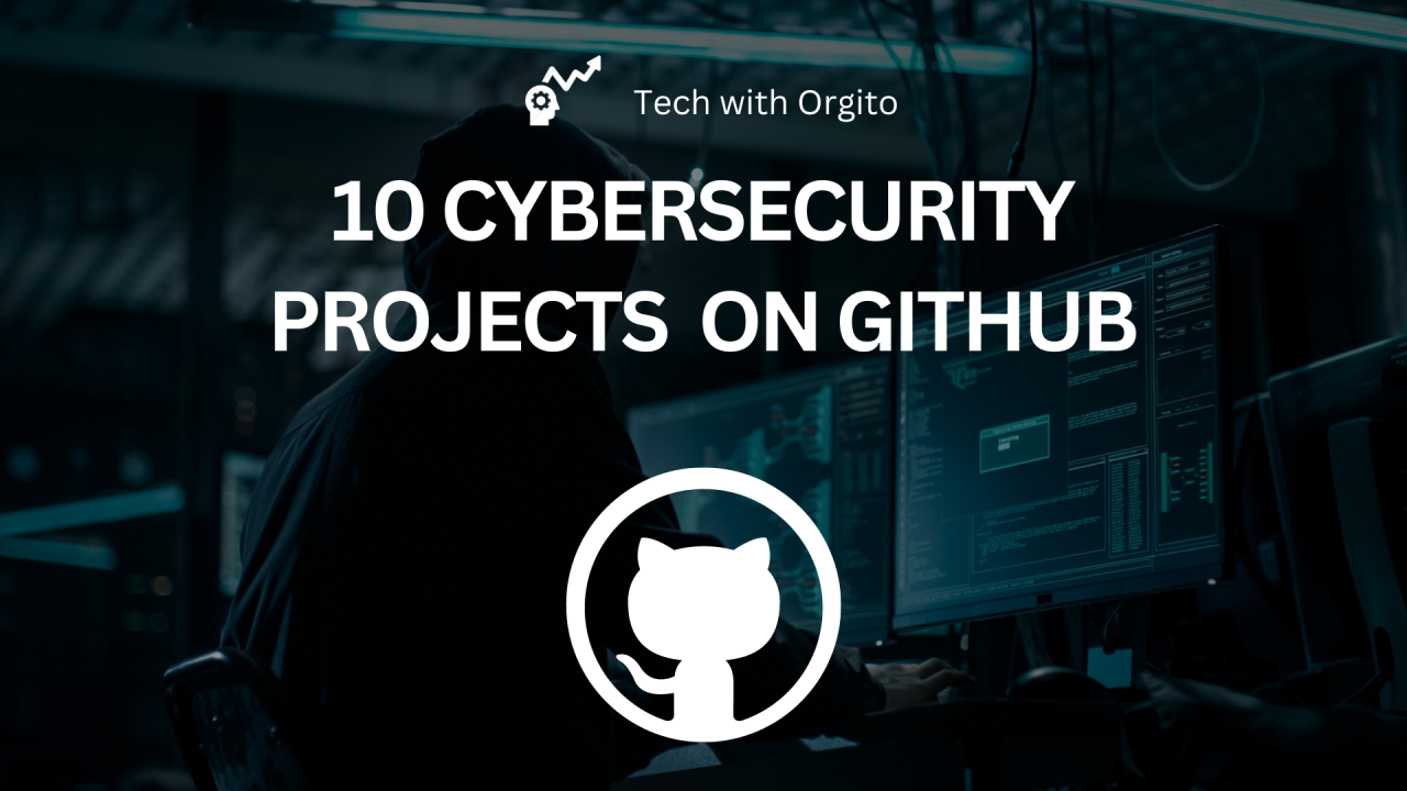 10 cybersecurity projects on GitHub 10 cybersecurity projects on GitHub