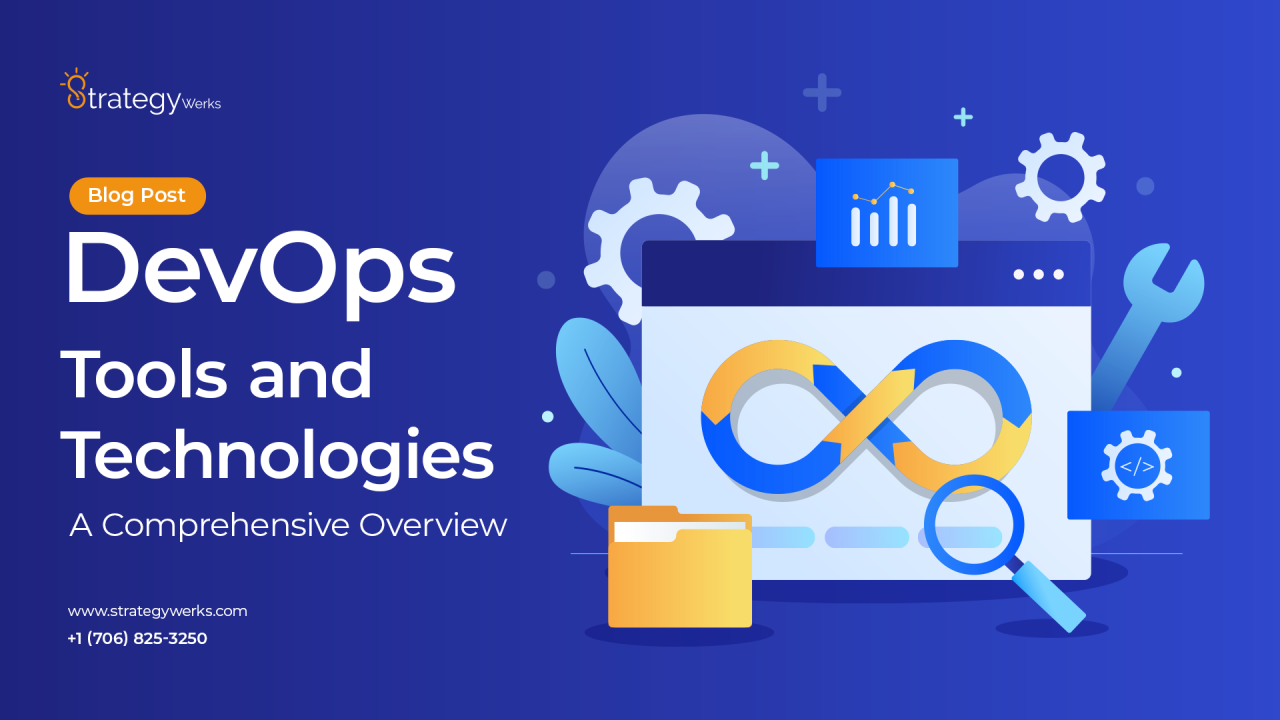 DevOps Tools and Technologies: A Comprehensive Overview DevOps Tools and Technologies: A Comprehensive Overview