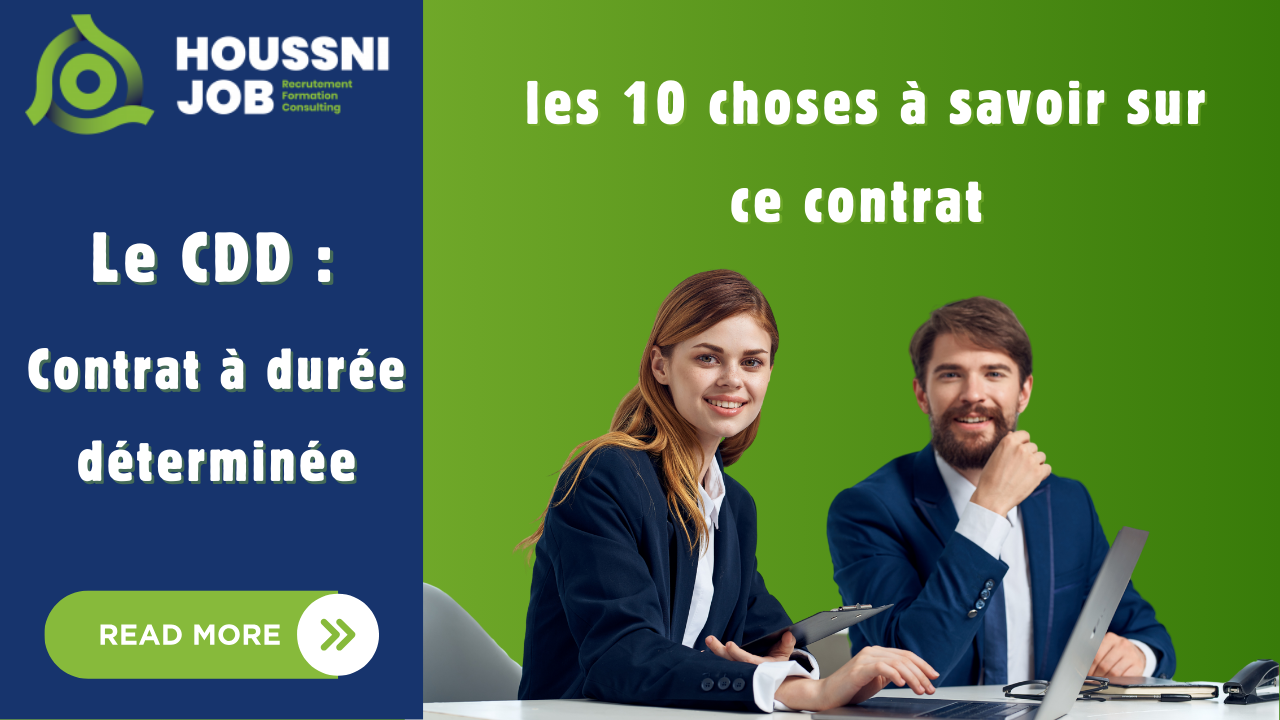 Le CDD : les 10 choses à savoir sur ce contrat Le CDD : les 10 choses à savoir sur ce contrat