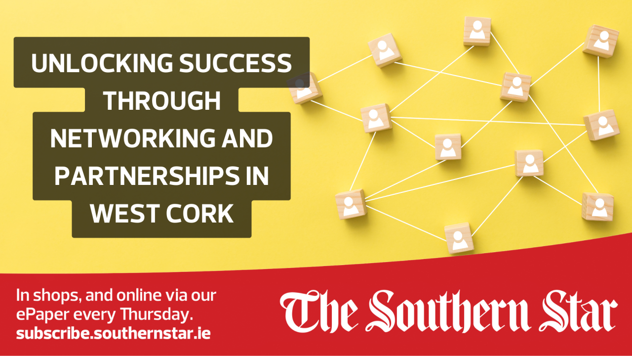Unlocking success through networking and partnerships in West Cork Unlocking success through networking and partnerships in West Cork