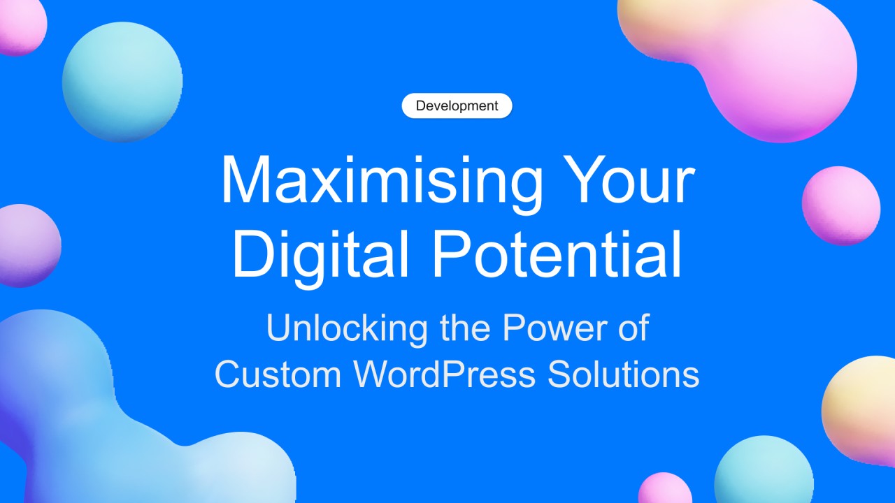 Maximising Your Digital Potential: Unlocking the Power of Custom ... Maximising Your Digital Potential: Unlocking the Power of Custom ...