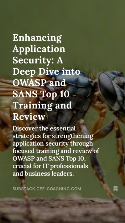 Enhancing Application Security: A Deep Dive into OWASP and SANS Top 10 ... Enhancing Application Security: A Deep Dive into OWASP and SANS Top 10 ...