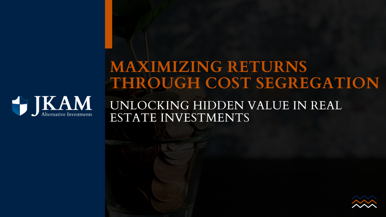 Maximizing Returns through Cost Segregation Maximizing Returns through Cost Segregation