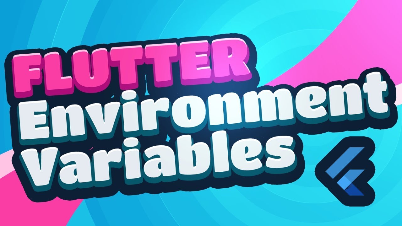 Streamline Flutter Development with Environment Variables an Streamline Flutter Development with Environment Variables an
