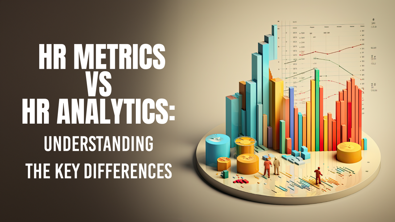 HR Metrics vs. HR Analytics: Understanding the Key Differences HR Metrics vs. HR Analytics: Understanding the Key Differences