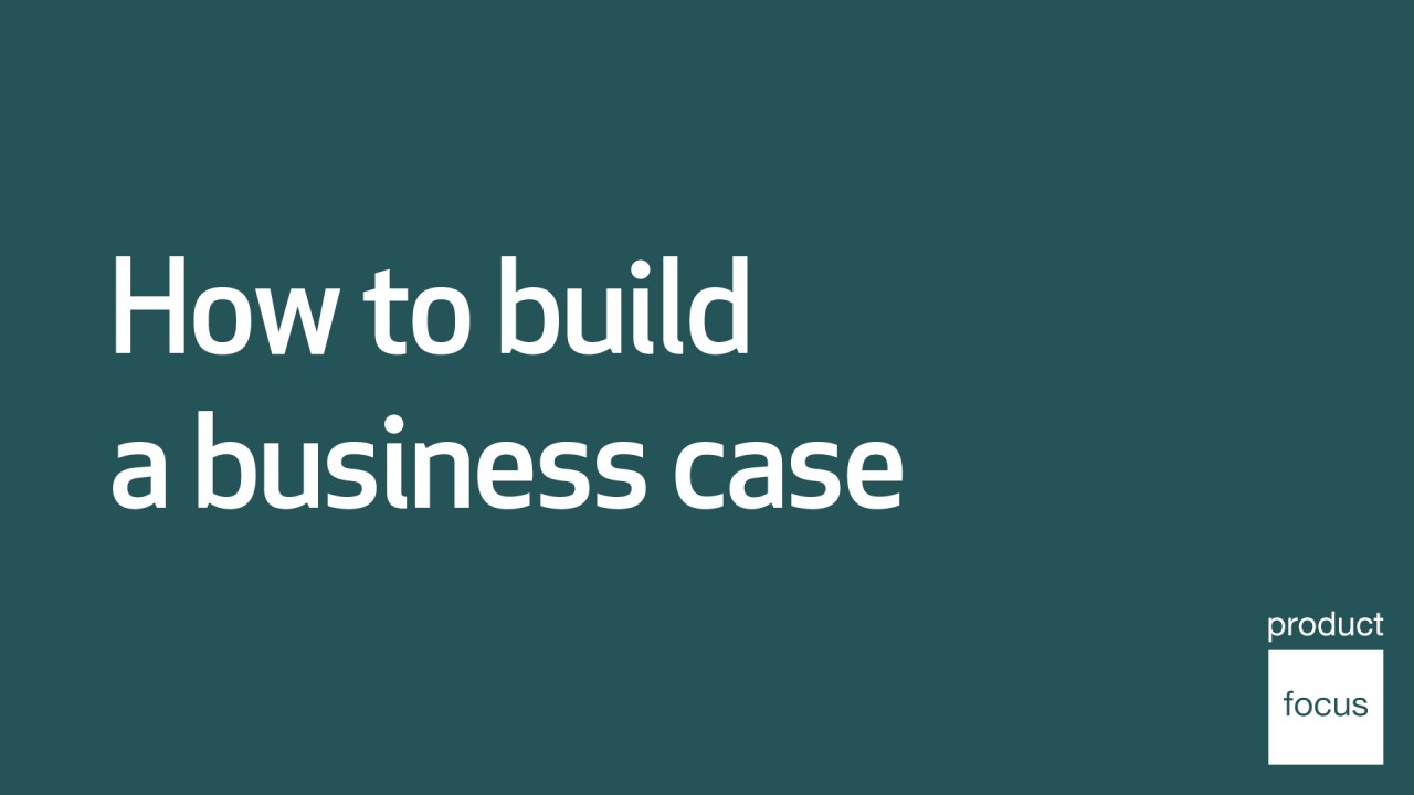 How to build a Business Case How to build a Business Case