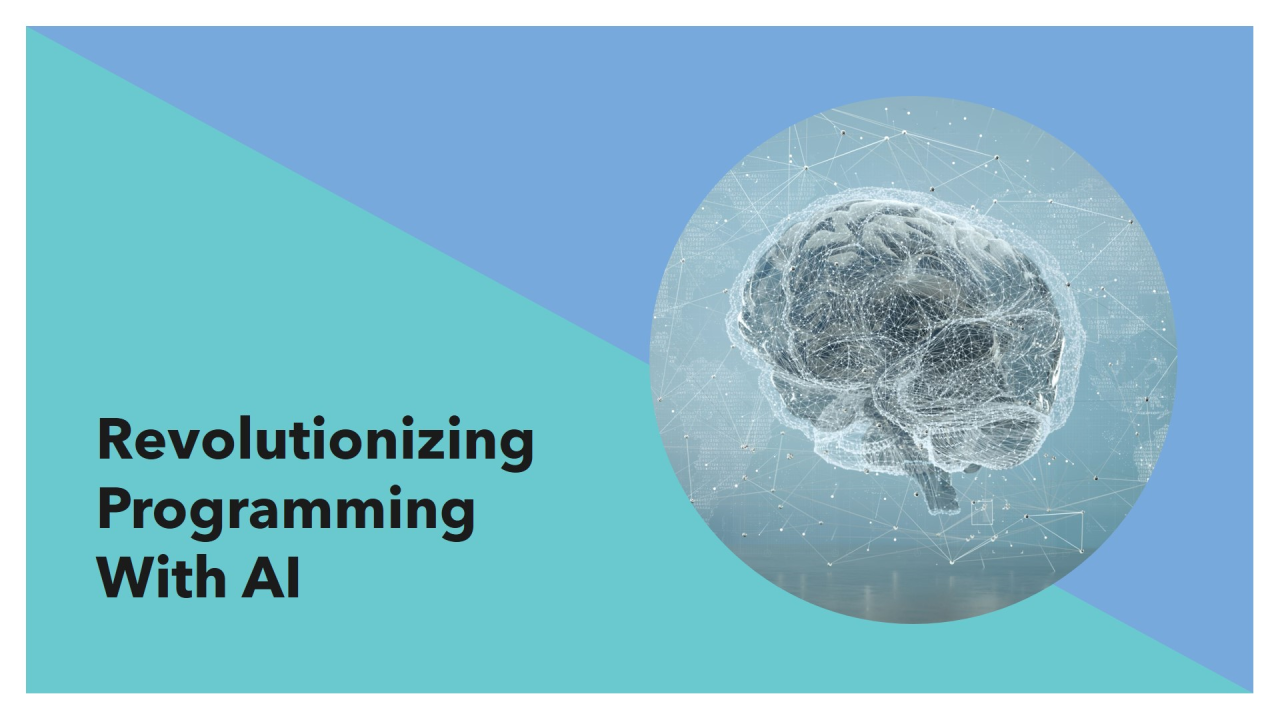 Revolutionizing Programming: The Impact of AI on Software Development Revolutionizing Programming: The Impact of AI on Software Development