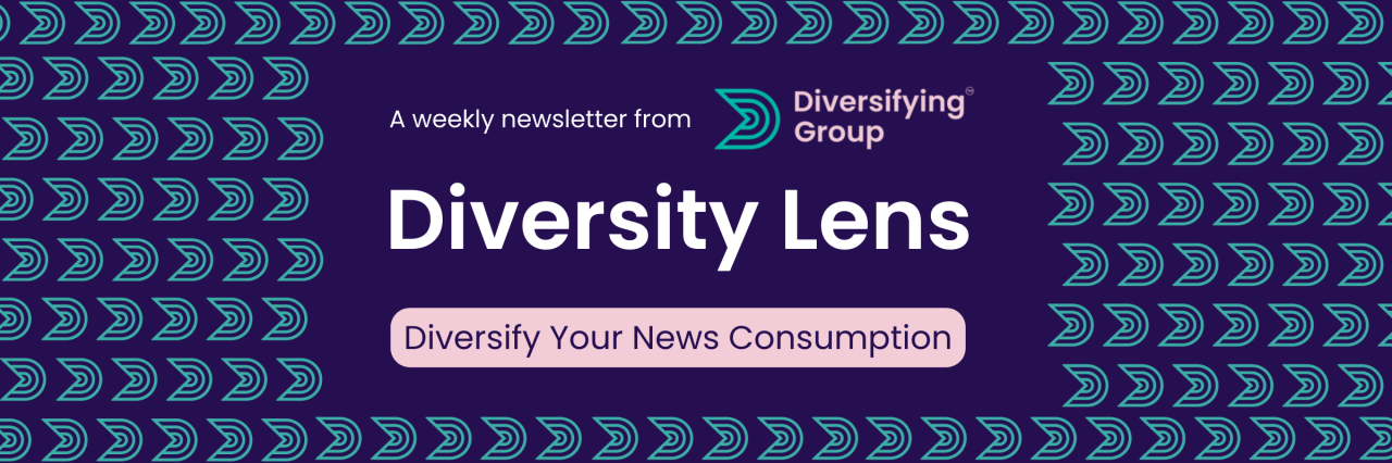 Diversity Lens - Issue 151 Diversity Lens - Issue 151