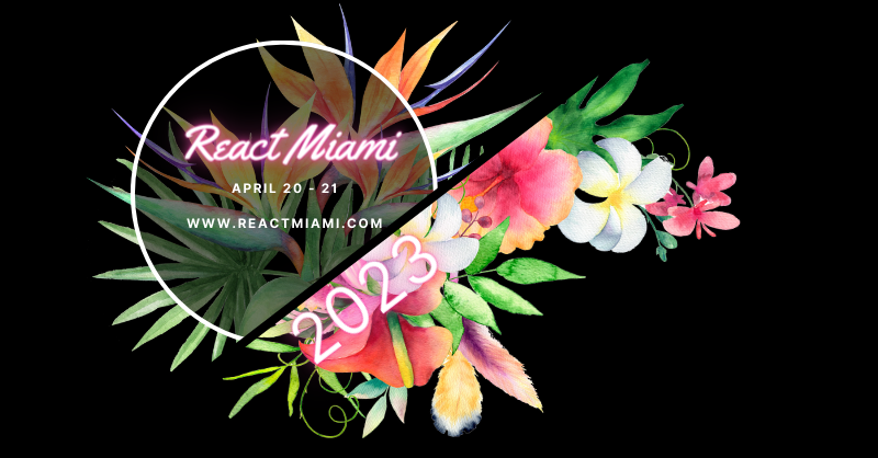 React Miami 2023 React Miami 2023