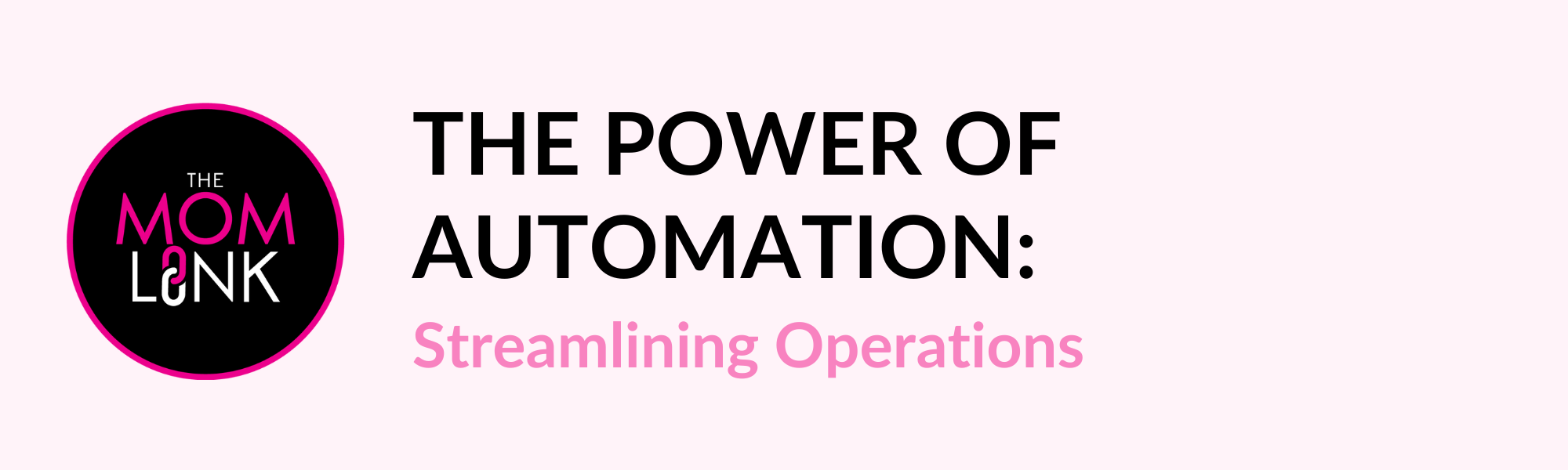 The Power of Automation: Streamlining Operations The Power of Automation: Streamlining Operations