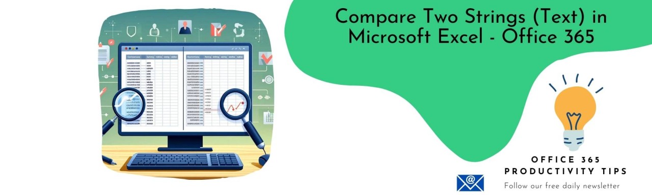 Compare Two Strings (Text) in Microsoft Excel - Office 365 Compare Two Strings (Text) in Microsoft Excel - Office 365