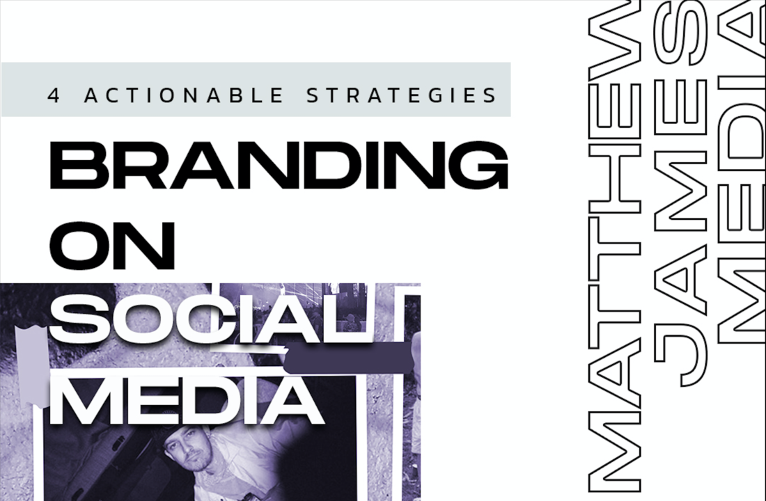 Branding on Social Media: 4 Actionable Strategies Branding on Social Media: 4 Actionable Strategies