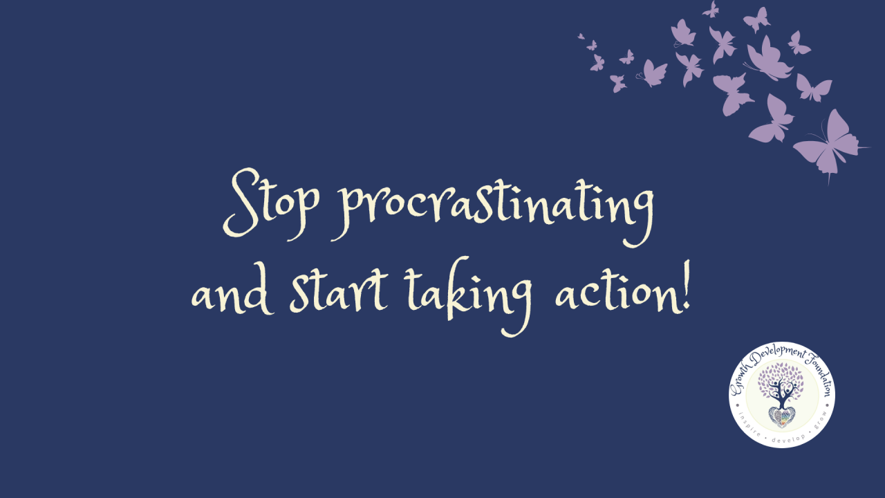 Say goodbye to procrastination and hello to decisive action!! Say goodbye to procrastination and hello to decisive action!!