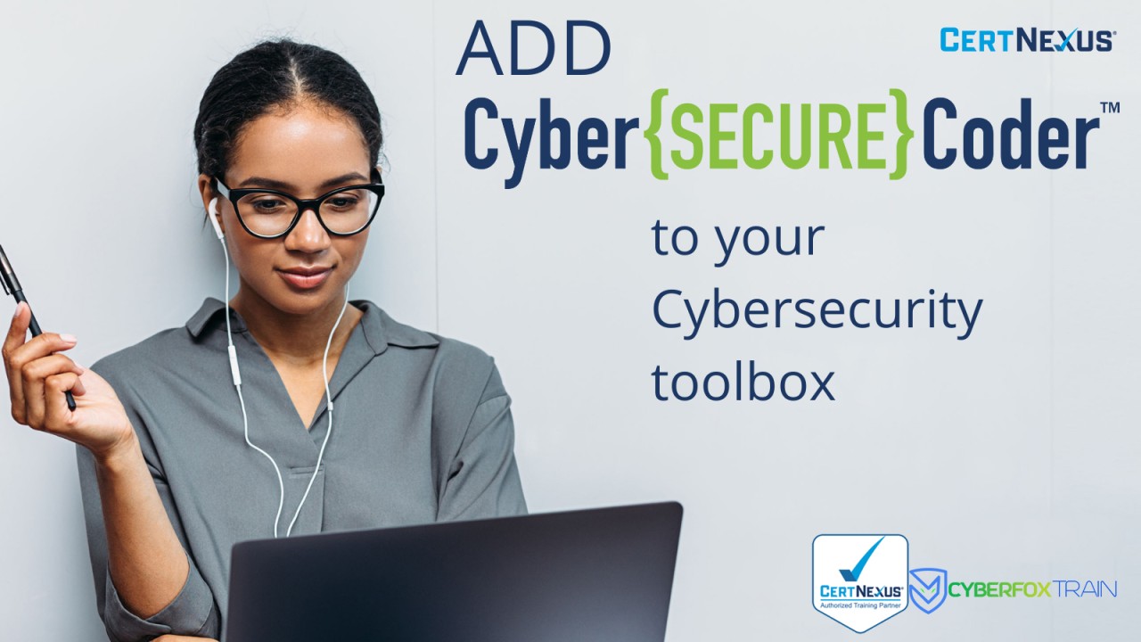 Develop Secure Code with CertNexus Cyber Secure Coding Certification ... Develop Secure Code with CertNexus Cyber Secure Coding Certification ...