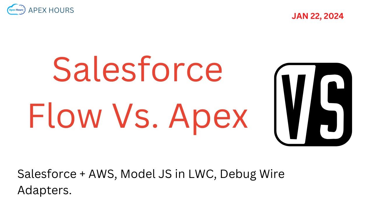 Salesforce Flow Vs. Apex Salesforce Flow Vs. Apex