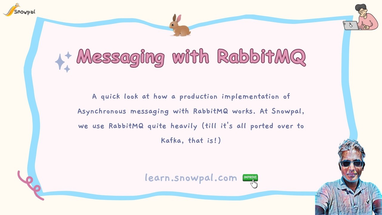 Snowpal Education: Asynchronous Messaging with RabbitMQ Snowpal Education: Asynchronous Messaging with RabbitMQ
