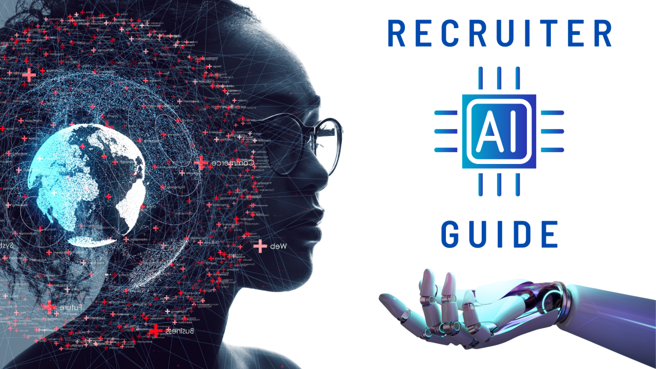 A Recruiter's Guide to Understanding Artificial Intelligence A Recruiter's Guide to Understanding Artificial Intelligence